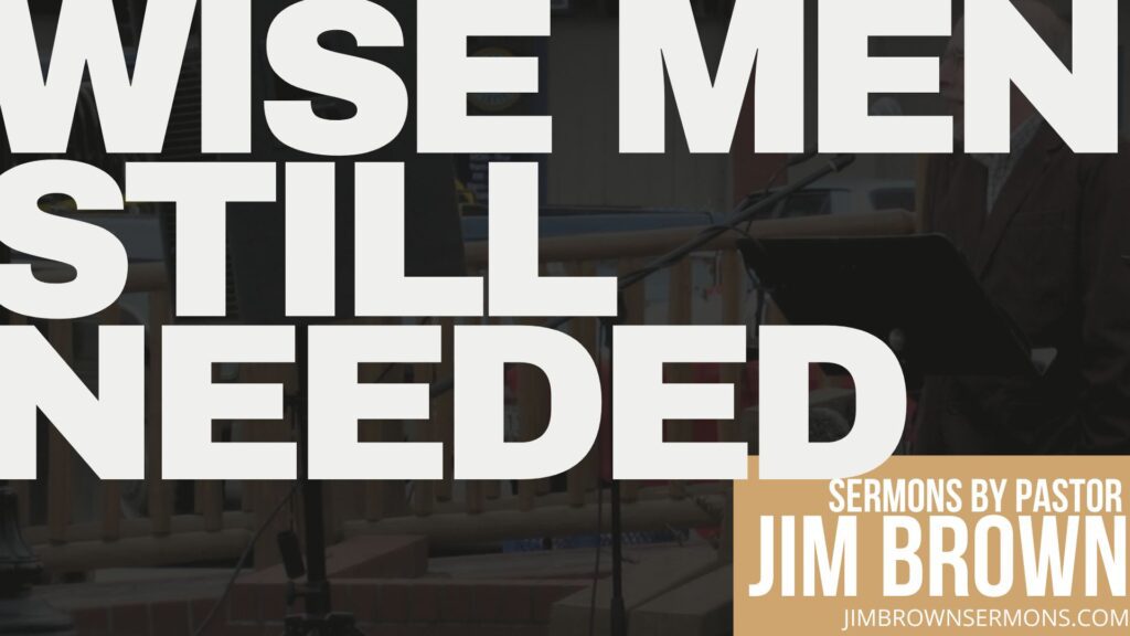 Wise Men Still Needed | Seeking the God of Wisdom